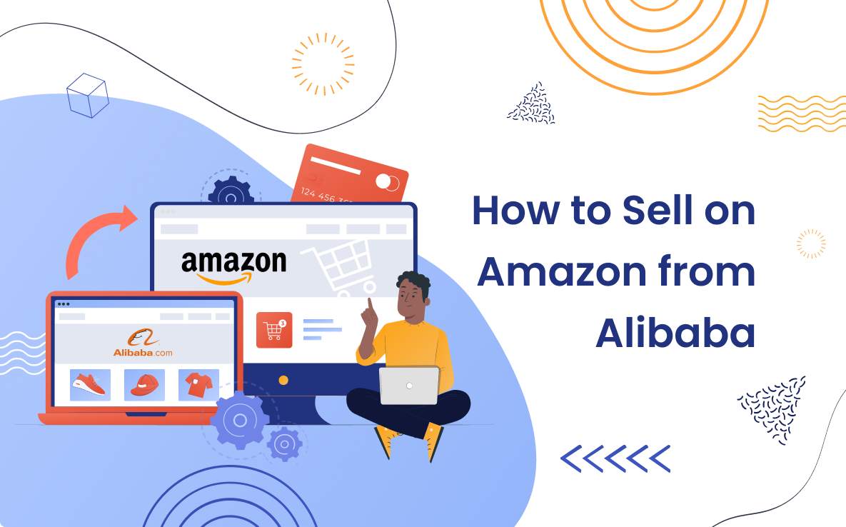 How To Sell On Amazon From Alibaba SellerSonar