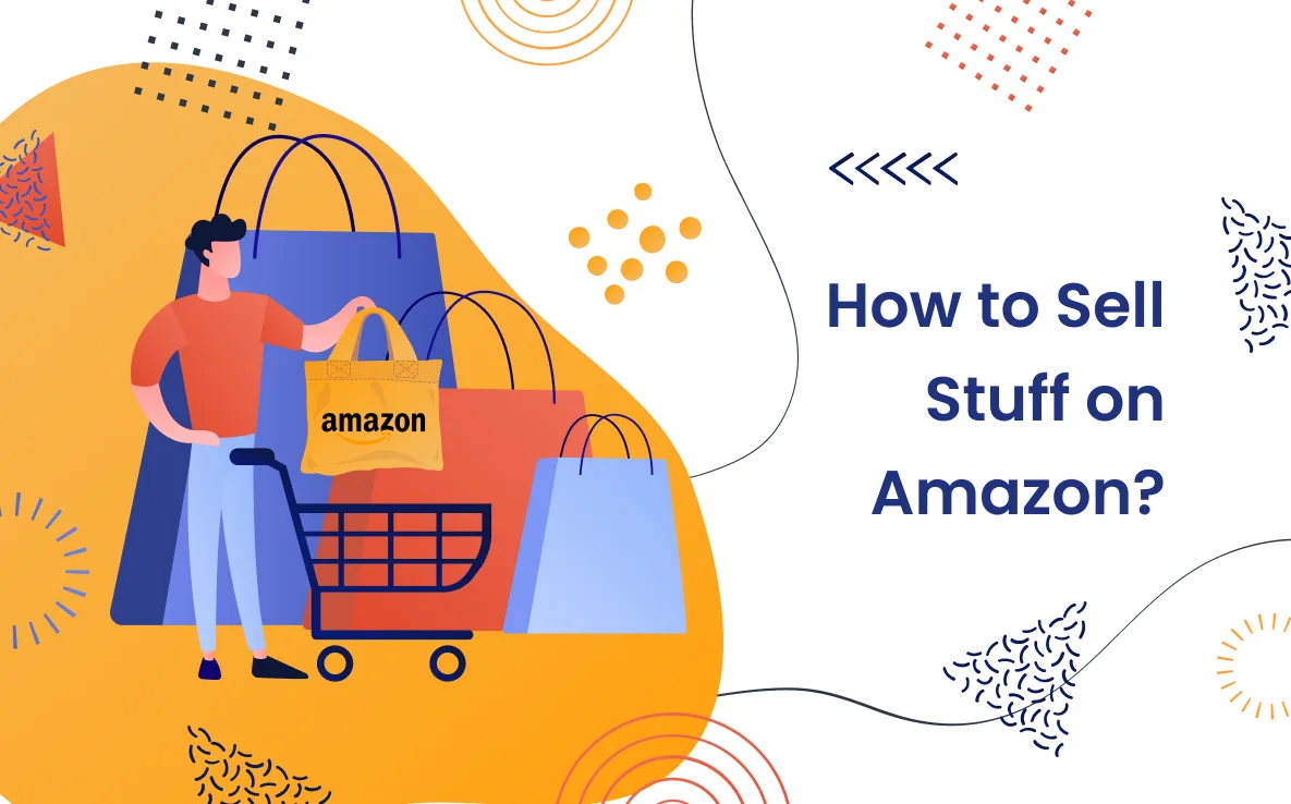 How To Sell Stuff On Amazon in 2025 | SellerSonar